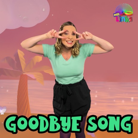 Miss Linky Goodbye Song for Children Lyrics | Boomplay