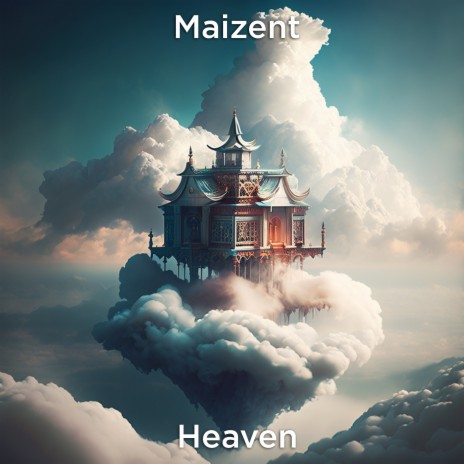 Maizent - Heaven MP3 Download & Lyrics | Boomplay