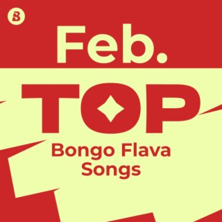 Top Bongo Flava Songs February 2025 | Boomplay Music