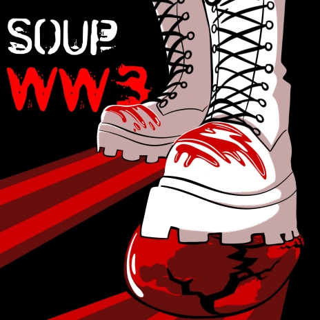 Soup WW3 Lyrics | Boomplay