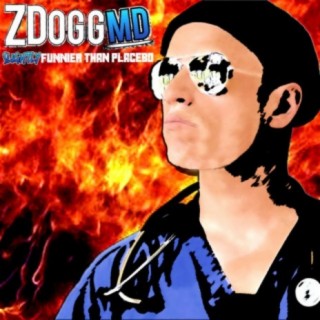 ZDoggMD songs MP3 download: ZDoggMD new albums & new songs with lyrics ...
