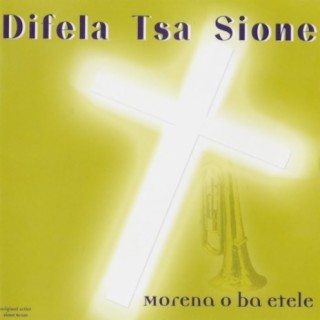 Difela Tsa Sione Songs MP3 Download, New Songs & Albums | Boomplay