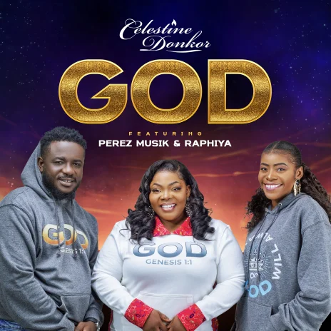 Celestine Donkor - God ft. Perez Musik & Raphiya MP3 Download & Lyrics ...