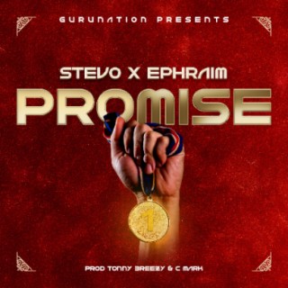 Download Stevo Rap Guru album songs: Promise ft. Ephraim | Boomplay Music