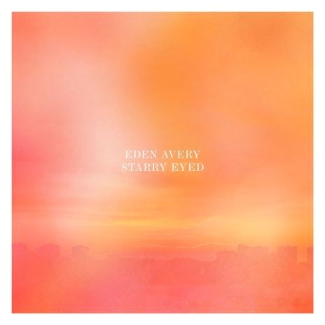 Download Eden Avery album songs: Starry Eyed | Boomplay Music