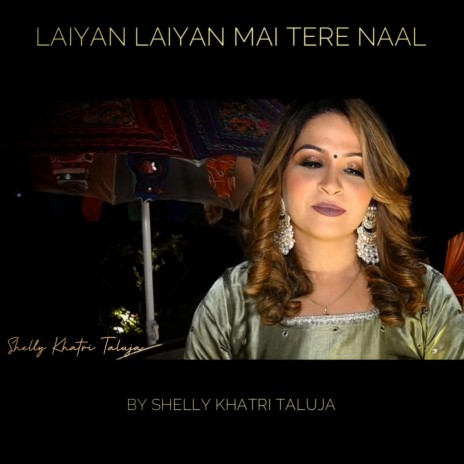 Shelly Khatri Taluja - Mai Tere Naal Rehna MP3 Download & Lyrics | Boomplay