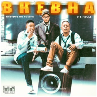 Download Bafana Ba Maths album songs: Bhebha | Boomplay Music
