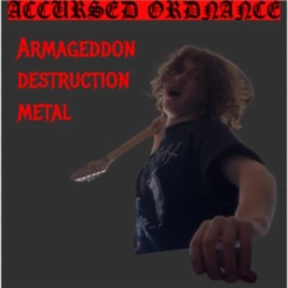 Download Accursed Ordnance album songs: Armageddon Destruction Metal ...