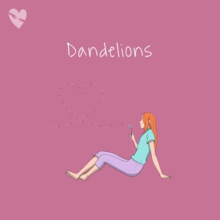 Download fenekot album songs: Dandelions | Boomplay Music