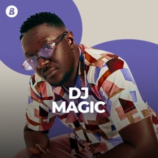 DJ Magic | Boomplay Music