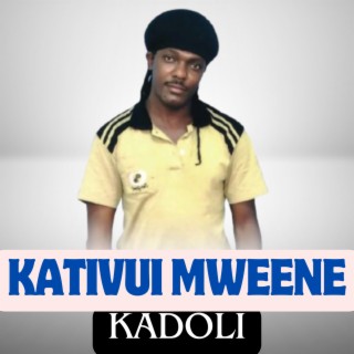 Download Kativui Mweene album songs: Kadoli | Boomplay Music