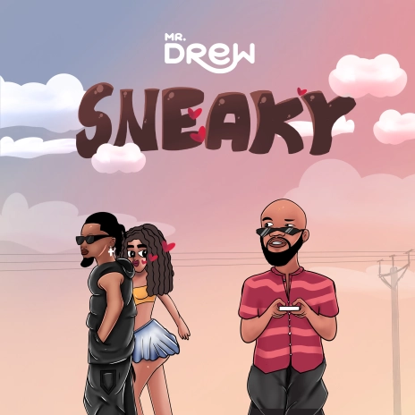 Download Mr Drew album songs: Sneaky | Boomplay Music