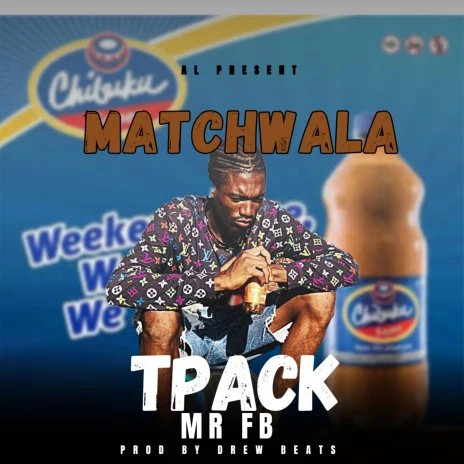Tpack Mr Fb - MATCHWALA MP3 Download & Lyrics | Boomplay