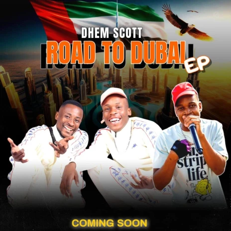 Download DHEM SCOTT album songs: Road To Dubai EP (Coming Soon ...