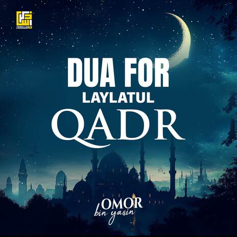 Omor Bin Yasin - Dua for Laylatul Qadr MP3 Download & Lyrics | Boomplay