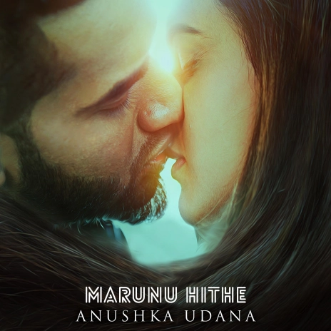 Anushka Udana - Marunu Hithe MP3 Download & Lyrics | Boomplay