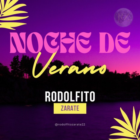 Rodolfito Zarate - Noche de Verano MP3 Download & Lyrics | Boomplay