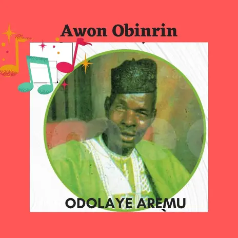 Odolaye Aremu - Awon Obinrin MP3 Download & Lyrics | Boomplay