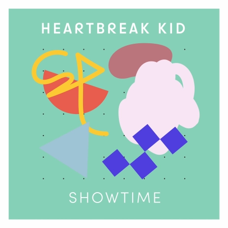 Download Heartbreak Kid album songs: Showtime | Boomplay Music
