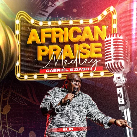 Gabriel Eziashi My Praise Lyrics | Boomplay