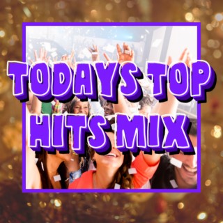 Todays Top Hits Mix Songs MP3 Download, New Songs & Albums | Boomplay