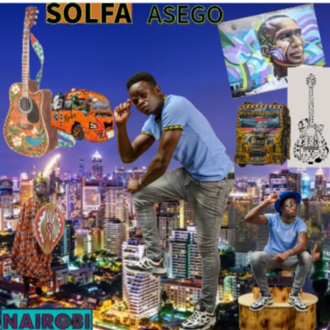 SOLFA ASEGO - Nairobi MP3 Download & Lyrics | Boomplay