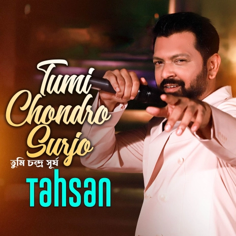 Tahsan - Tumi Chondro Surjo MP3 Download & Lyrics | Boomplay