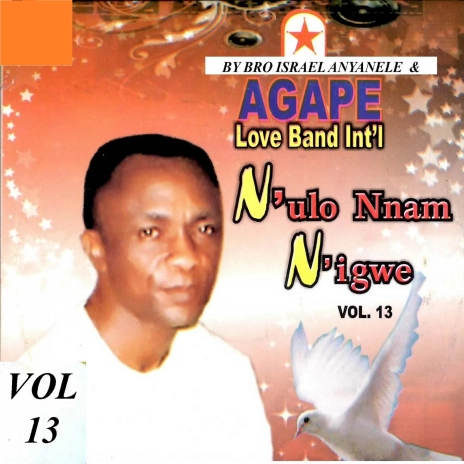 Download Bro Israel Anyanele album songs: N'ulo Nnam Nigwe - Vol 13 ...