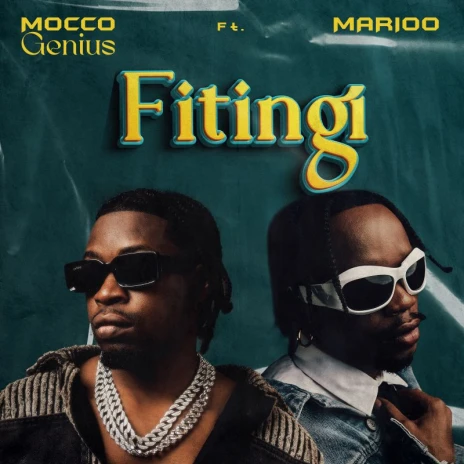 Mocco Genius Fitingi (feat. Marioo) Lyrics | Boomplay