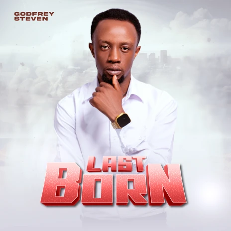 Download Godfrey Steven album songs: Last Born | Boomplay Music