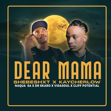 Shebeshxt - Dear Mama MP3 Download & Lyrics | Boomplay