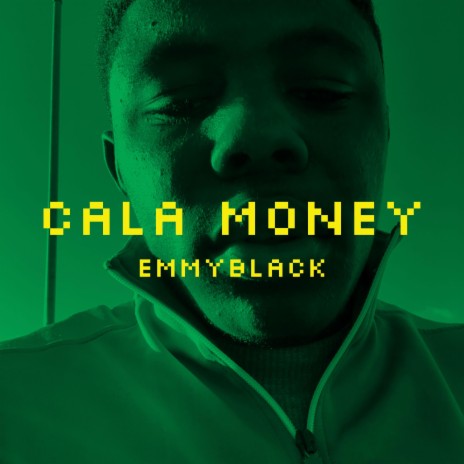 Emmyblack - Cala Money MP3 Download & Lyrics | Boomplay