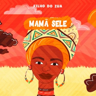 Download Filho do Zua album songs: Mamã Sele | Boomplay Music