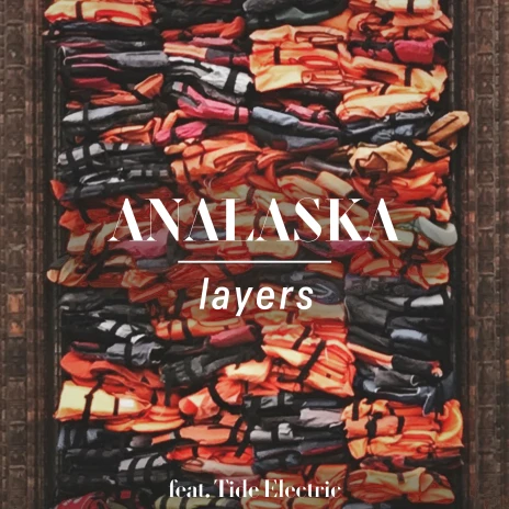 Download Analaska album songs: Layers | Boomplay Music