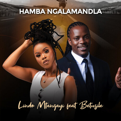 Lindo Mtangayi - Hamba Ngalamandla ft. Betusile Mcinga MP3 Download ...