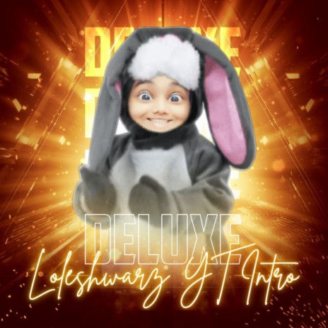 Loleshwarz - YT Intro (Deluxe) MP3 Download & Lyrics | Boomplay