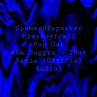 Download popoutek album songs: Who Buggin | Boomplay Music