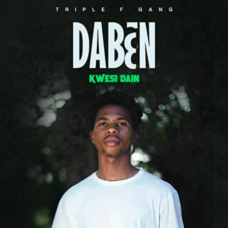 Kwesi Dain Daben Lyrics | Boomplay