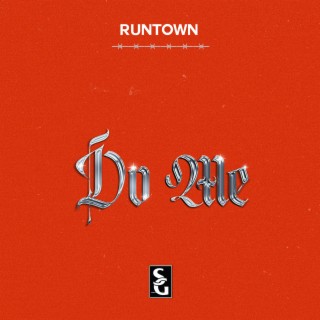 Download Runtown album songs: Do Me | Boomplay Music