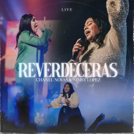 Chanel Novas Reverdeceras (Live) ft. Nimsy Lopez Lyrics | Boomplay