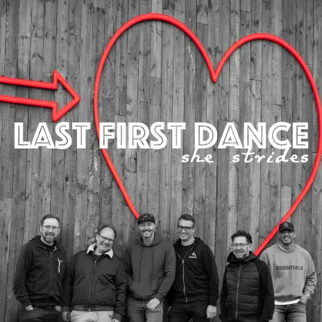 Last First Dance - She Strides MP3 Download & Lyrics | Boomplay