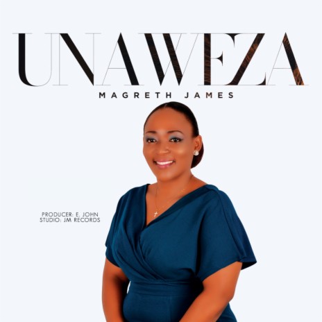 MAGRETH JAMES UNAWEZA Lyrics | Boomplay