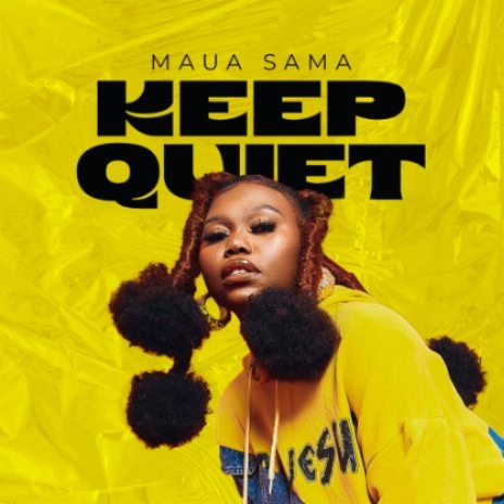 Download Maua Sama album songs: Keep Quiet | Boomplay Music