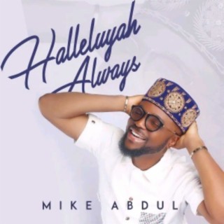 Mike Abdul Songs MP3 Download, New Songs & New Albums | Boomplay
