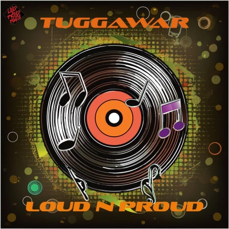Tuggawar - Loud N Proud MP3 Download & Lyrics | Boomplay