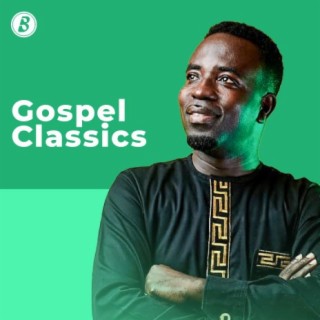 Gospel Classics | Boomplay Music