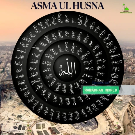 Ramadhan World - Asma ul Husna MP3 Download & Lyrics | Boomplay