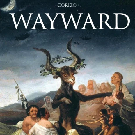 Download corizo album songs: Wayward | Boomplay Music