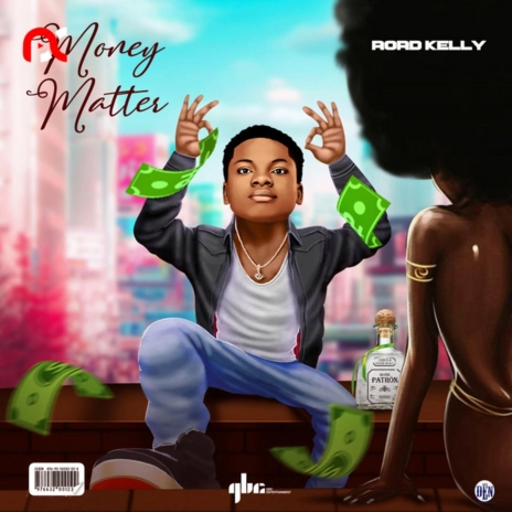 Rord Kelly - Money matter MP3 Download & Lyrics | Boomplay