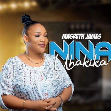 MAGRETH JAMES Nina Uhakika Lyrics | Boomplay